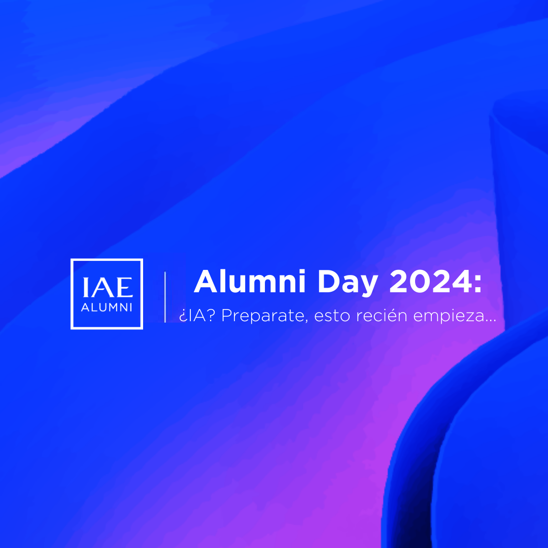Se acerca el Alumni Day 2024 - IAE Business School